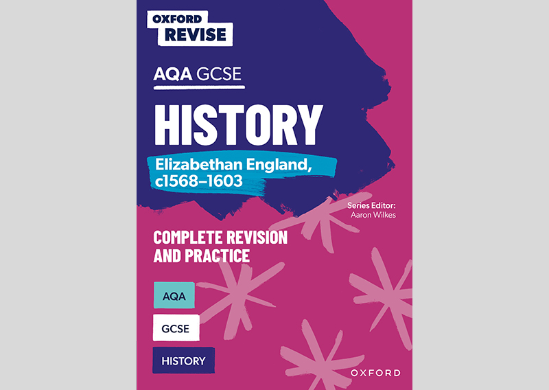 AQA GCSE History: Elizabethan England, c1568–1603 - Oxford Revise