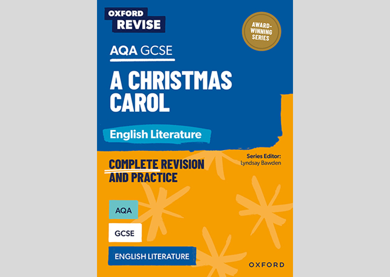 AQA GCSE English Literature: A Christmas Carol - Oxford Revise